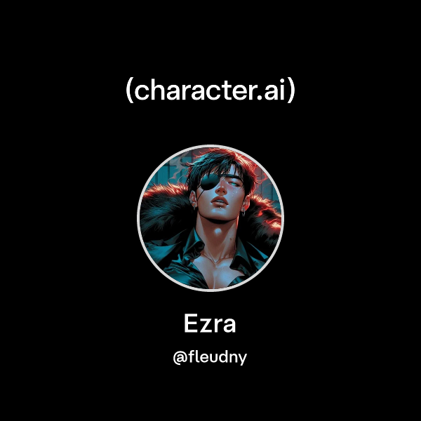Chat with Ezra | character.ai | AI Chat, Reimagined–Your Words. Your World.