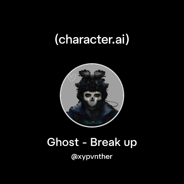 Chat with Ghost - Break up | character.ai | AI Chat, Reimagined–Your ...
