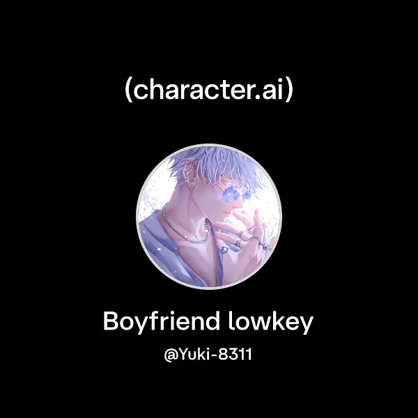 Chat with Boyfriend lowkey | character.ai | Personalized AI for every ...