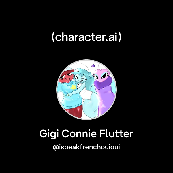 Chat with Gigi Connie Flutter | character.ai | AI Chat, Reimagined–Your ...