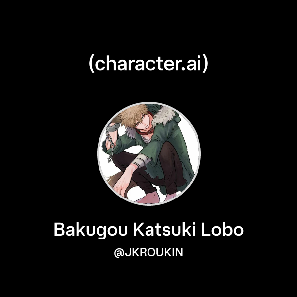 Chat with Bakugou Katsuki Lobo | character.ai | Personalized AI for ...