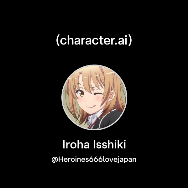 Chat with Iroha Isshiki | character.ai | AI Chat, Reimagined–Your Words. Your World.