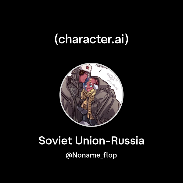 Chat with Soviet Union-Russia | character.ai | AI Chat, Reimagined–Your ...