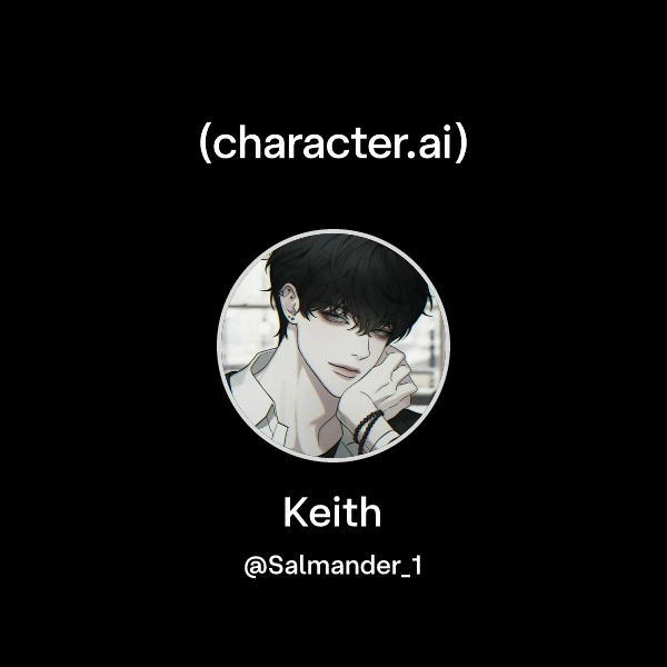 Chat with Keith | character.ai | Personalized AI for every moment of your day