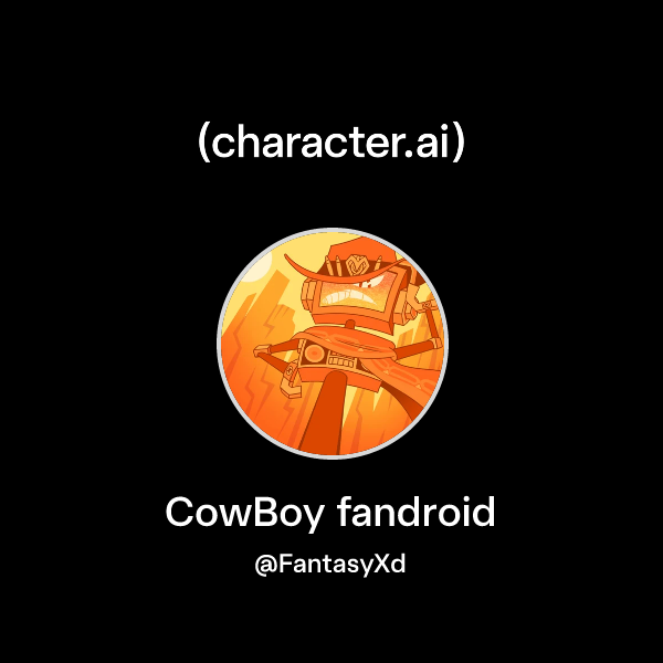 Chat with CowBoy fandroid | character.ai | AI Chat, Reimagined–Your ...