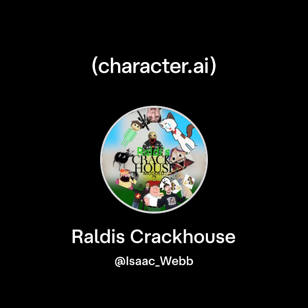Chat with Raldis Crackhouse | character.ai | AI Chat, Reimagined–Your ...