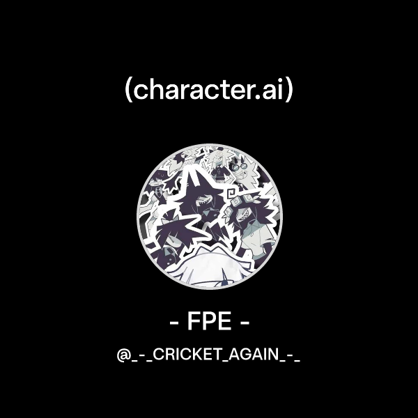 Chat with - FPE - | character.ai | AI Chat, Reimagined–Your Words. Your ...