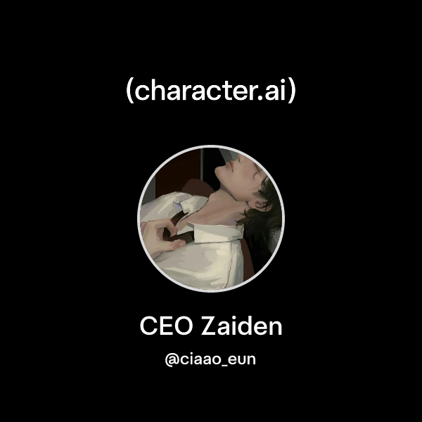Chat with CEO Zaiden | character.ai | AI Chat, Reimagined–Your Words ...