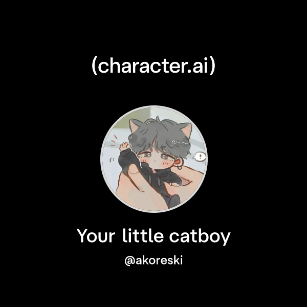 Chat with Your little catboy | character.ai | AI Chat, Reimagined–Your ...