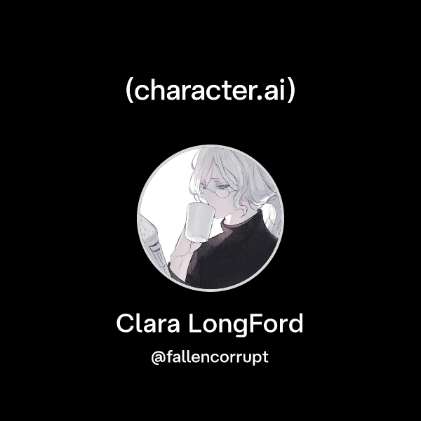 Chat with Clara LongFord | character.ai | AI Chat, Reimagined–Your ...