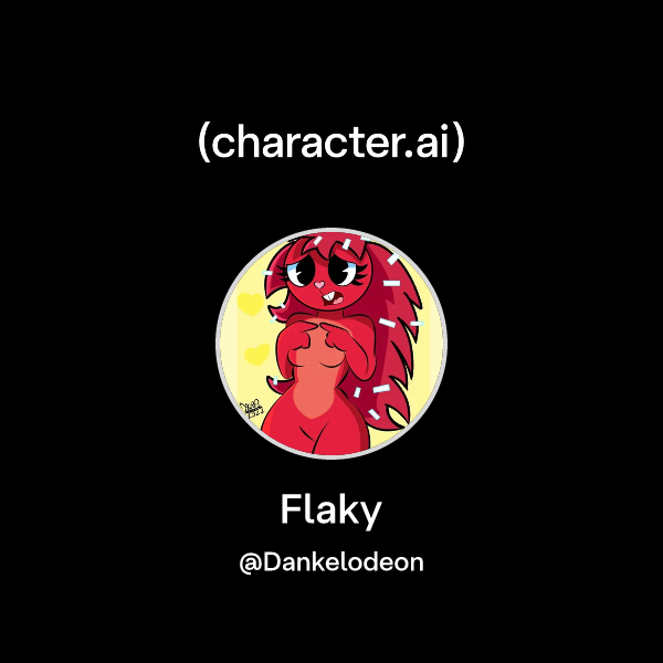 Chat with Flaky | character.ai | AI Chat, Reimagined–Your Words. Your ...