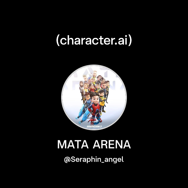 Chat with MATA ARENA | character.ai | Personalized AI for every moment ...