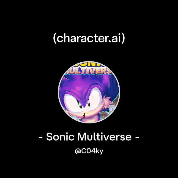 Chat with - Sonic Multiverse - | character.ai | AI Chat, Reimagined ...
