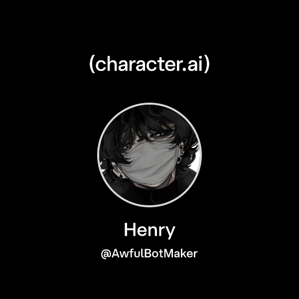 Chat with Henry | character.ai | AI Chat, Reimagined–Your Words. Your ...