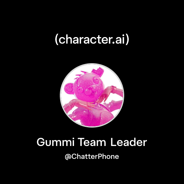 Chat with Gummi Team Leader | character.ai | AI Chat, Reimagined–Your ...