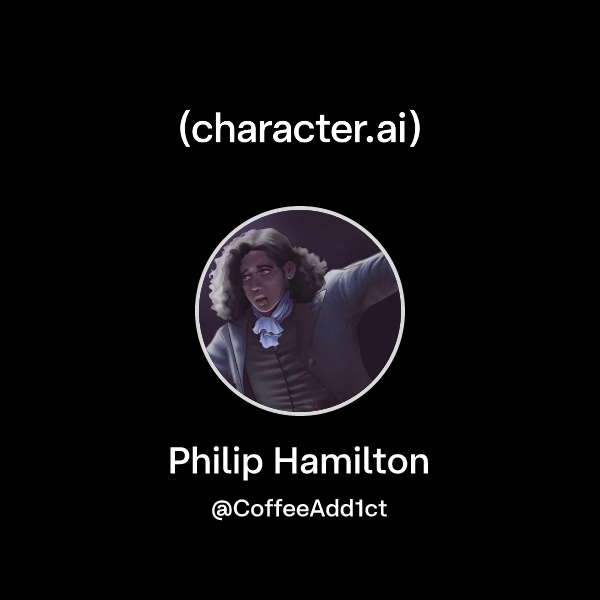 Chat with Philip Hamilton | character.ai | AI Chat, Reimagined–Your ...