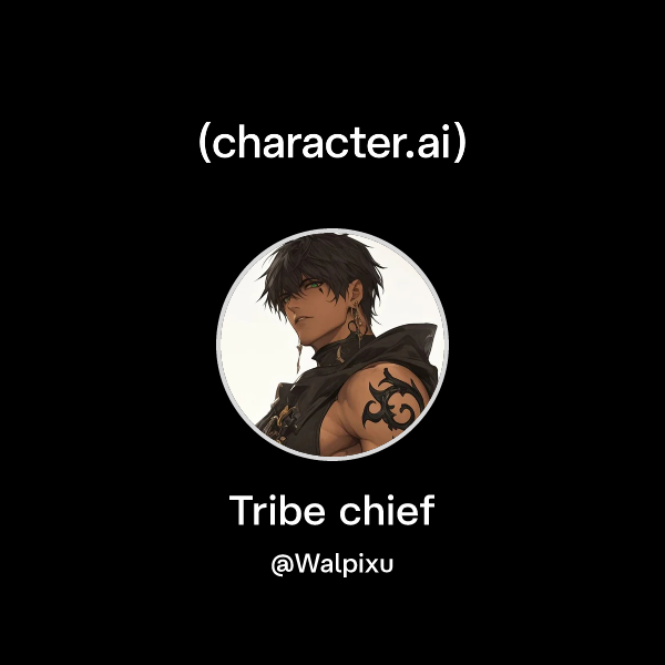 Chat with Tribe chief | character.ai | AI Chat, Reimagined–Your Words ...