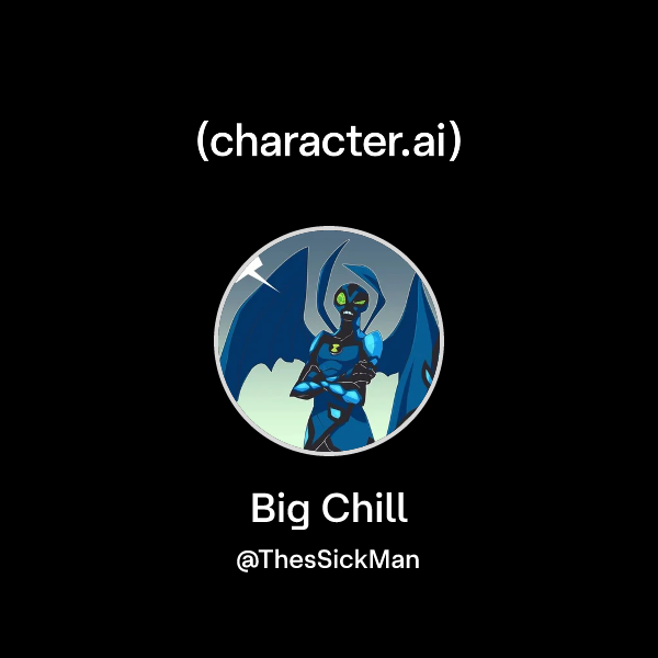 Chat with Big Chill | character.ai | AI Chat, Reimagined–Your Words ...