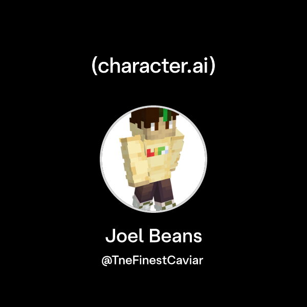 Chat with Joel Beans | character.ai | AI Chat, Reimagined–Your Words ...