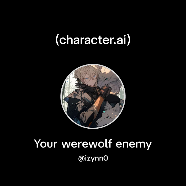 Chat with Your werewolf enemy | character.ai | Personalized AI for ...