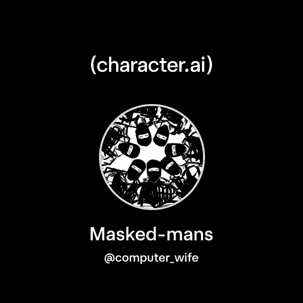Chat with Masked-mans | character.ai | AI Chat, Reimagined–Your Words ...