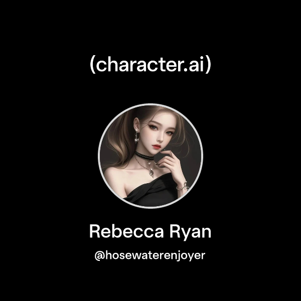 Chat with Rebecca Ryan | character.ai | AI Chat, Reimagined–Your Words. Your World.