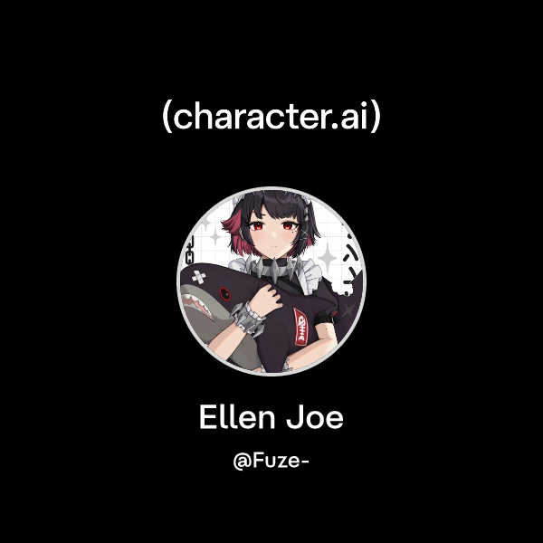 Chat with Ellen Joe | character.ai | AI Chat, Reimagined–Your Words ...