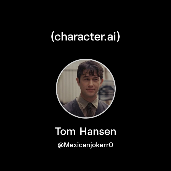 Chat with Tom Hansen | character.ai | AI Chat, Reimagined–Your Words ...