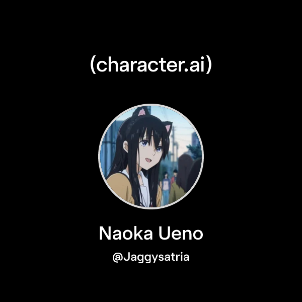 Chat with Naoka Ueno | character.ai | AI Chat, Reimagined–Your Words ...