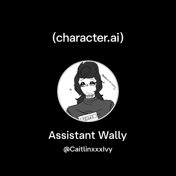Chat with Assistant Wally | character.ai | Personalized AI for every moment of your day