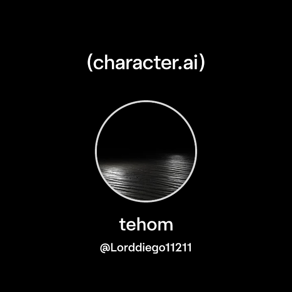 Chat with tehom | character.ai | AI Chat, Reimagined–Your Words. Your ...