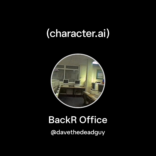 Chat with BackR Office | character.ai | Personalized AI for every ...