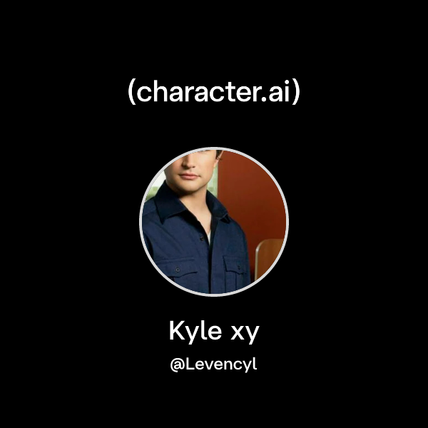Chat with Kyle xy | character.ai | AI Chat, Reimagined–Your Words. Your ...