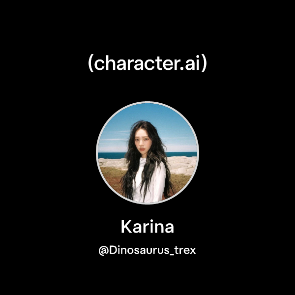 Chat with Karina | character.ai | Personalized AI for every moment of your day