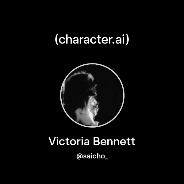 Chat with Victoria Bennett | character.ai | AI Chat, Reimagined–Your ...