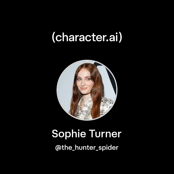 Chat with Sophie Turner | character.ai | AI Chat, Reimagined–Your Words ...