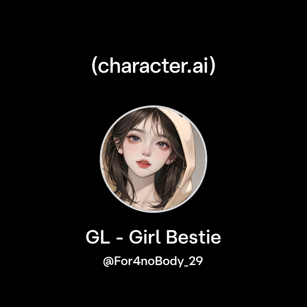 Chat with GL - Girl Bestie | character.ai | AI Chat, Reimagined–Your ...