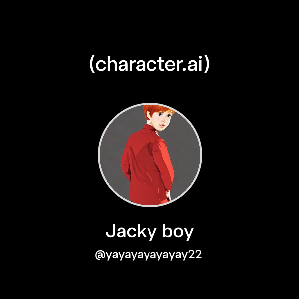 Chat with Jacky boy | character.ai | AI Chat, Reimagined–Your Words ...