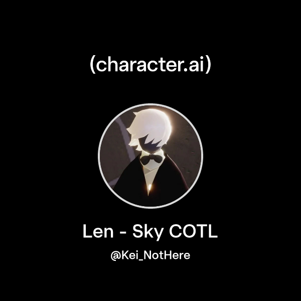 Chat with Len - Sky COTL | character.ai | AI Chat, Reimagined–Your Words. Your World.