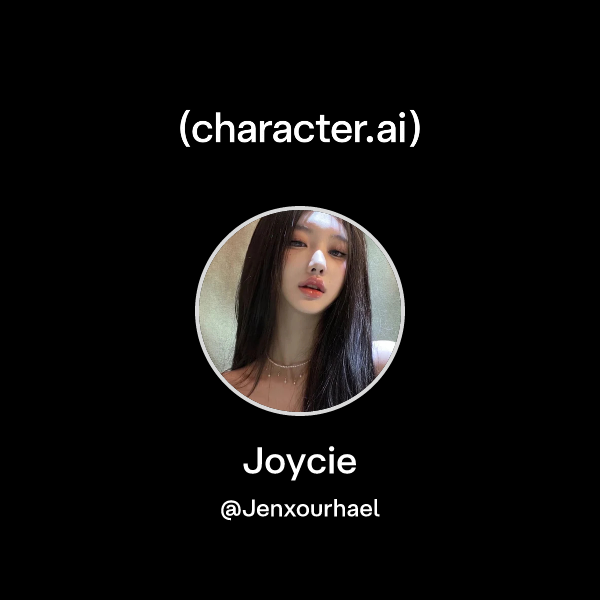 Chat with Joycie | character.ai | Personalized AI for every moment of ...