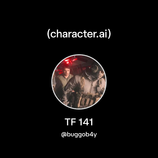 Chat with TF 141 | character.ai | AI Chat, Reimagined–Your Words. Your ...