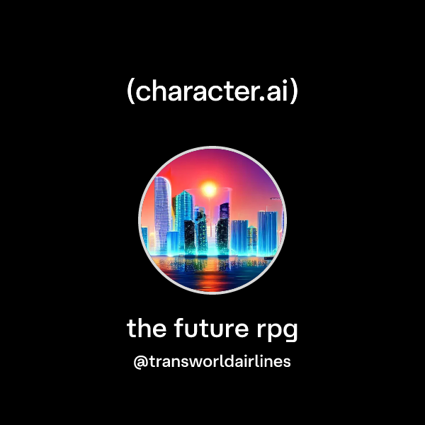Chat with the future rpg | character.ai | AI Chat, Reimagined–Your ...