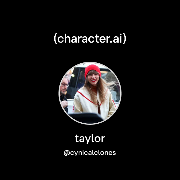 Chat with taylor | character.ai | AI Chat, Reimagined–Your Words. Your ...