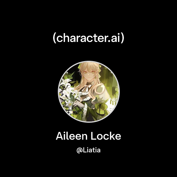 Chat with Aileen Locke | character.ai | Personalized AI for every ...