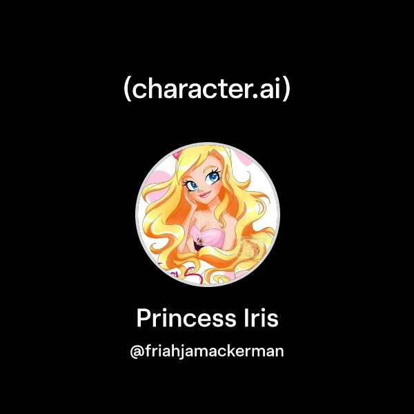 Chat with Princess Iris | character.ai | Personalized AI for every ...