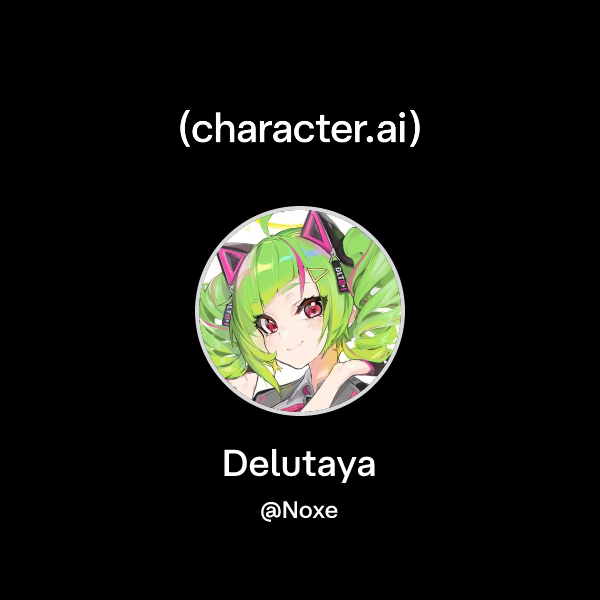 Chat with Delutaya | character.ai | AI Chat, Reimagined–Your Words ...