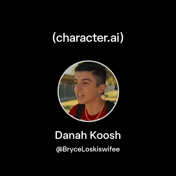 Chat with Danah Koosh | character.ai | Personalized AI for every moment ...