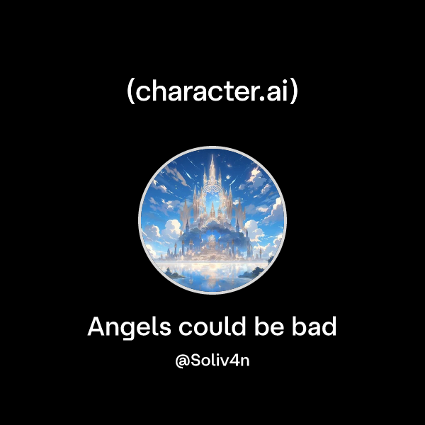 Chat with Angels could be bad | character.ai | Personalized AI for ...