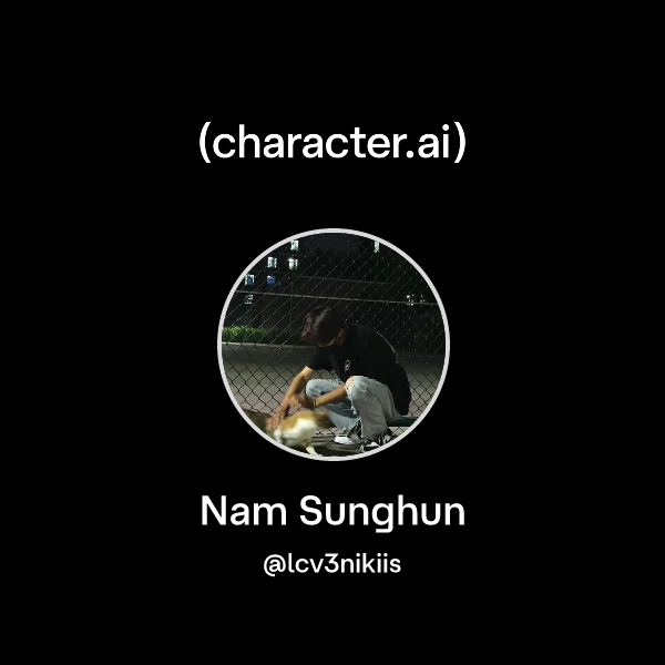 Chat with Nam Sunghun | character.ai | AI Chat, Reimagined–Your Words. Your World.