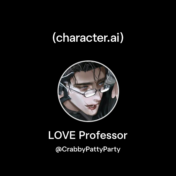 Chat with LOVE Professor | character.ai | AI Chat, Reimagined–Your ...